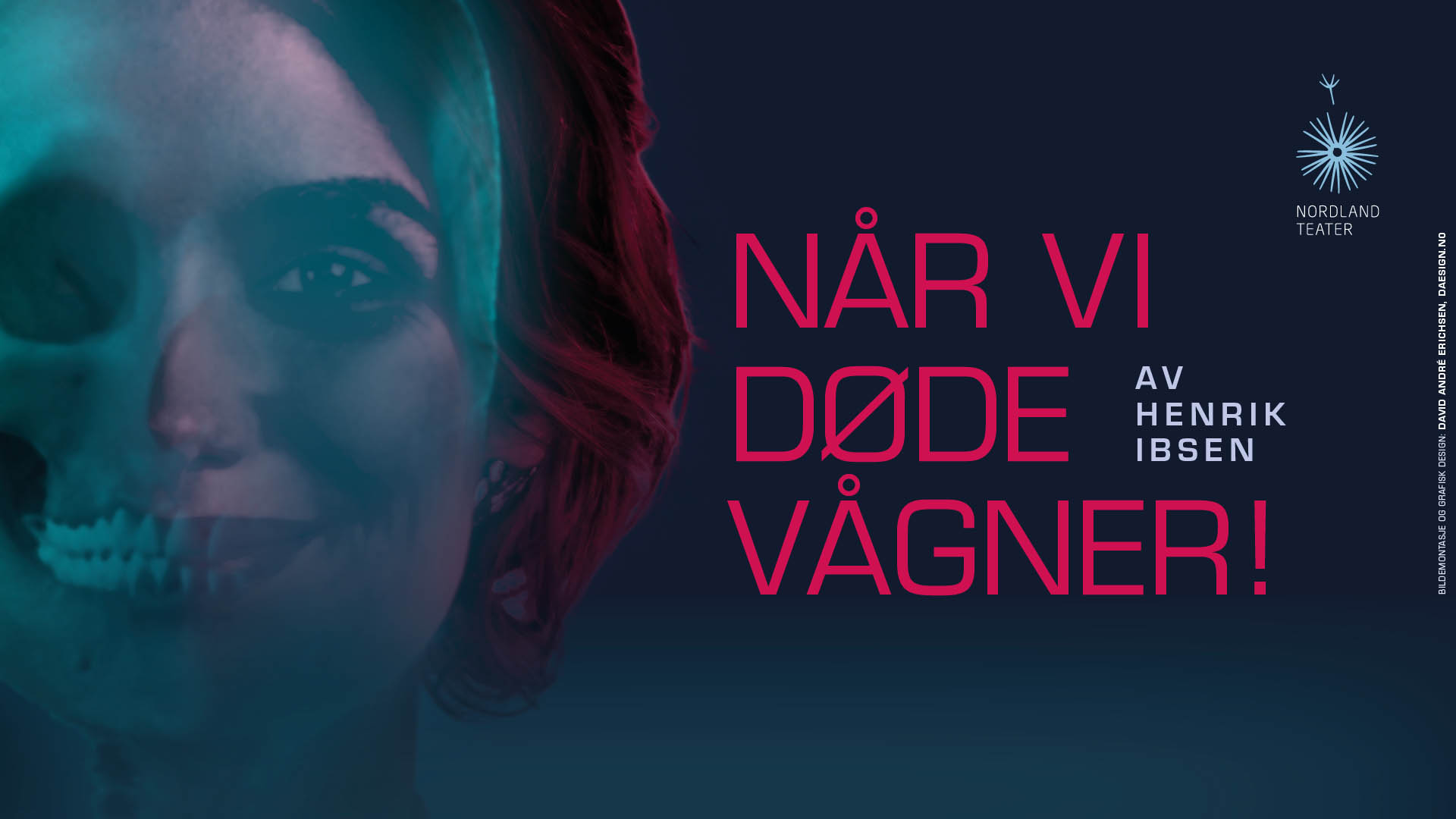 Program Når vi døde vågner!, Nordland Teater